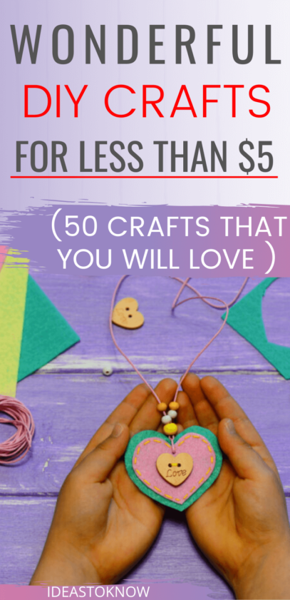 50 Cool Crafts To Make For Less Than $5 – IdeasToKnow